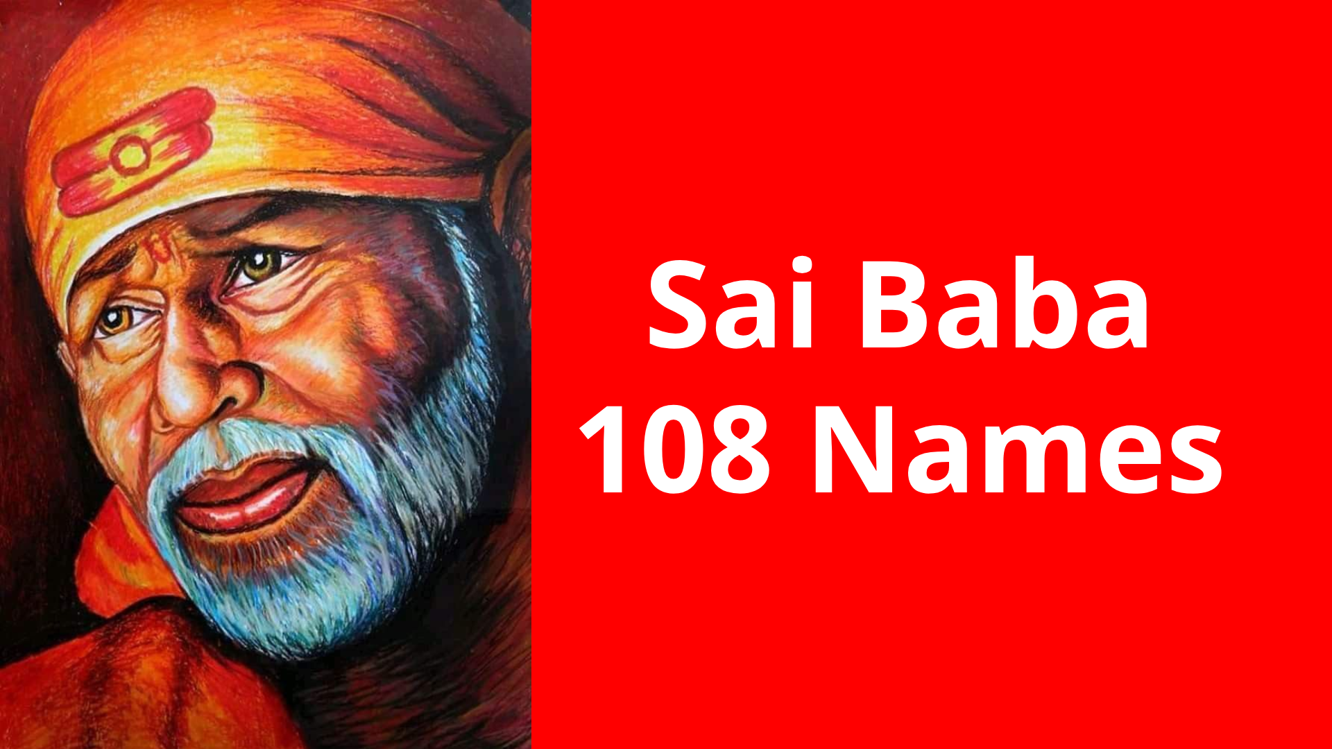 Sai Baba 108 Names: Filled with Faith and Miracles